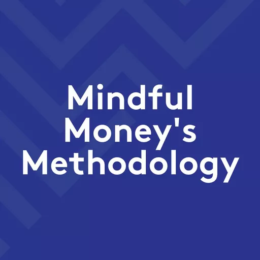 Mindful Money's Methodology - Mindful Money