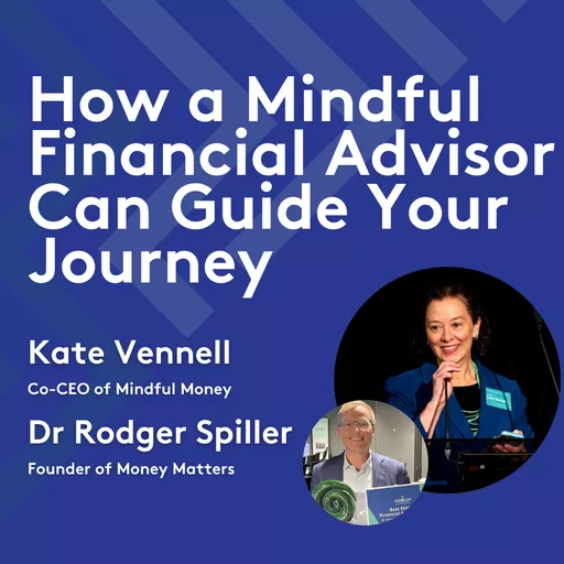 How A Mindful Financial Advisor Can Guide Your Journey - Mindful Money